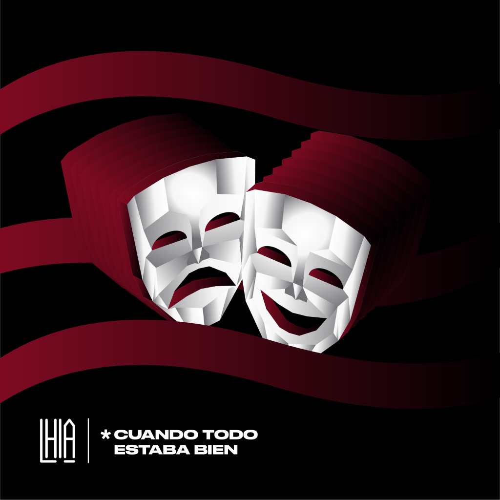 LHIA lanza su nuevo sencillo “Cuando todo estaba bien”